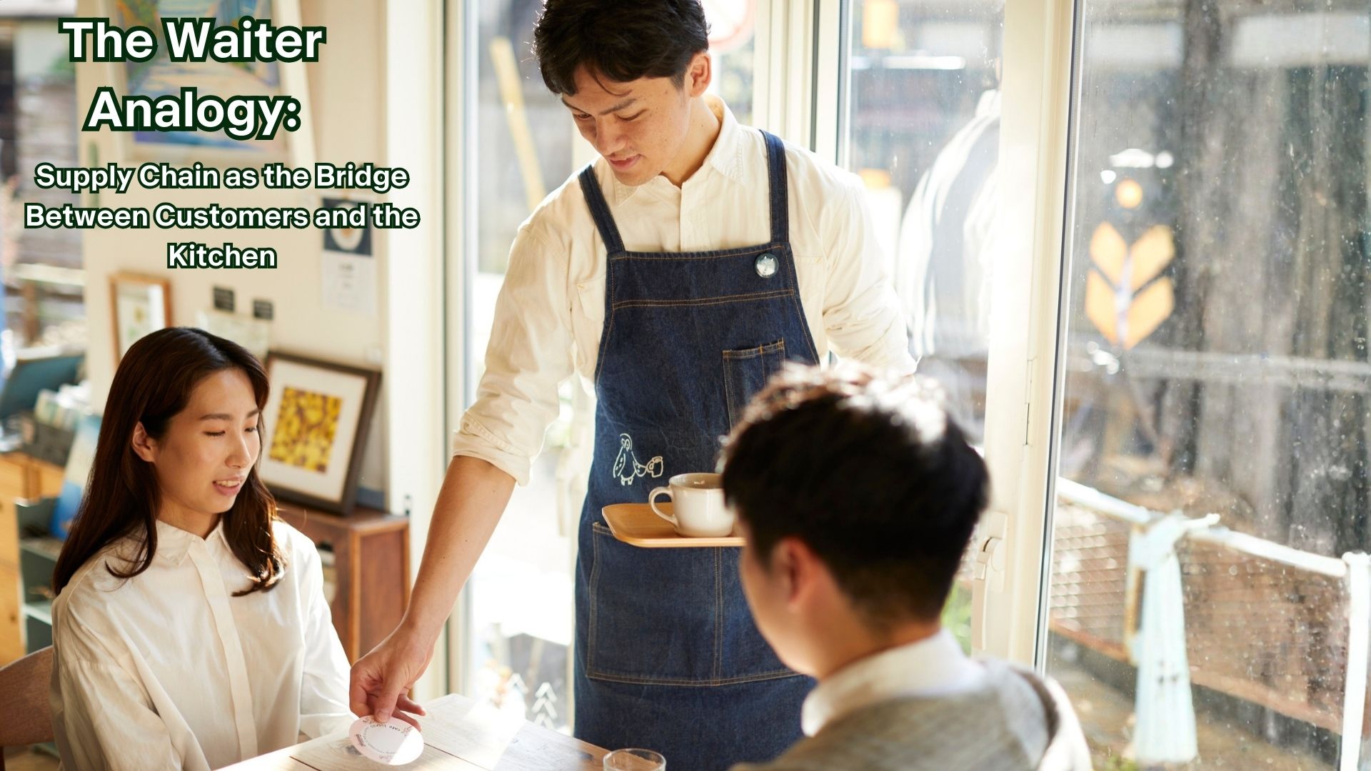 Servant Leadership in Supply Chain: What a Waiter Can Teach Us About ...